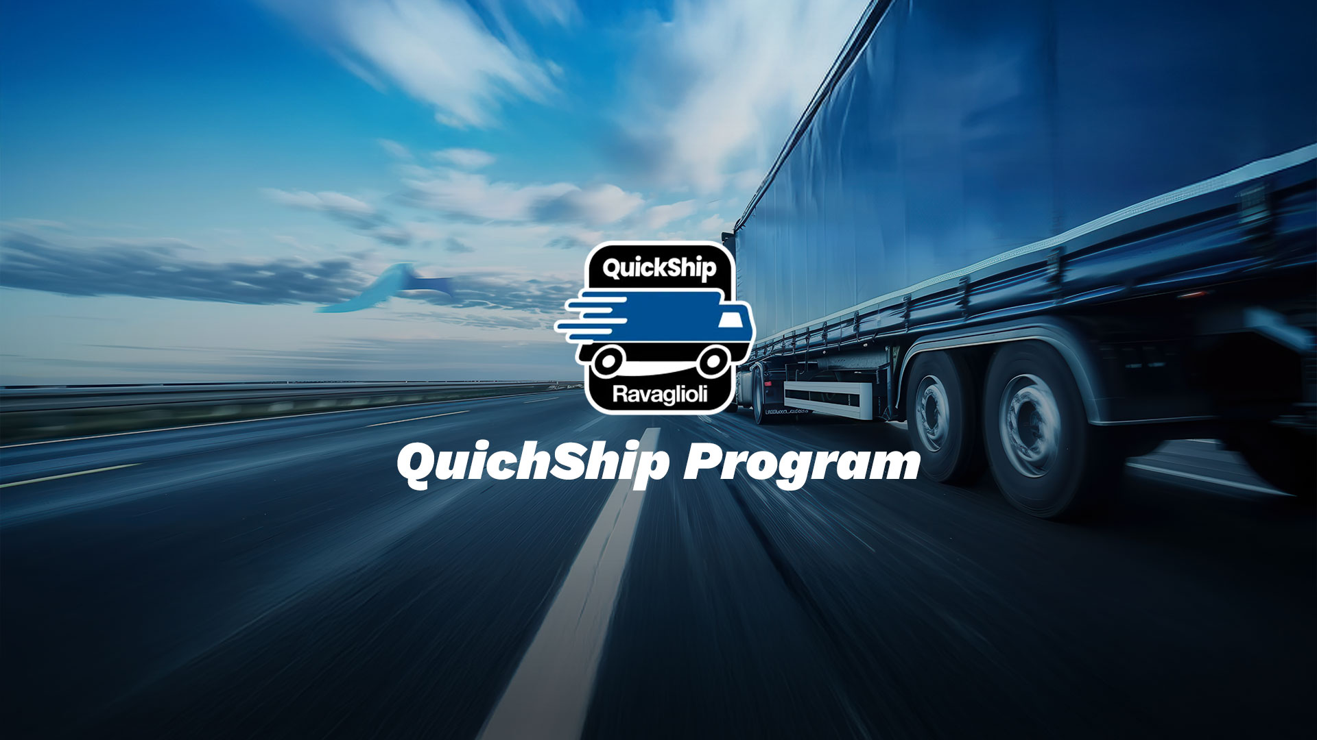 QuickShip Program - Ravaglioli